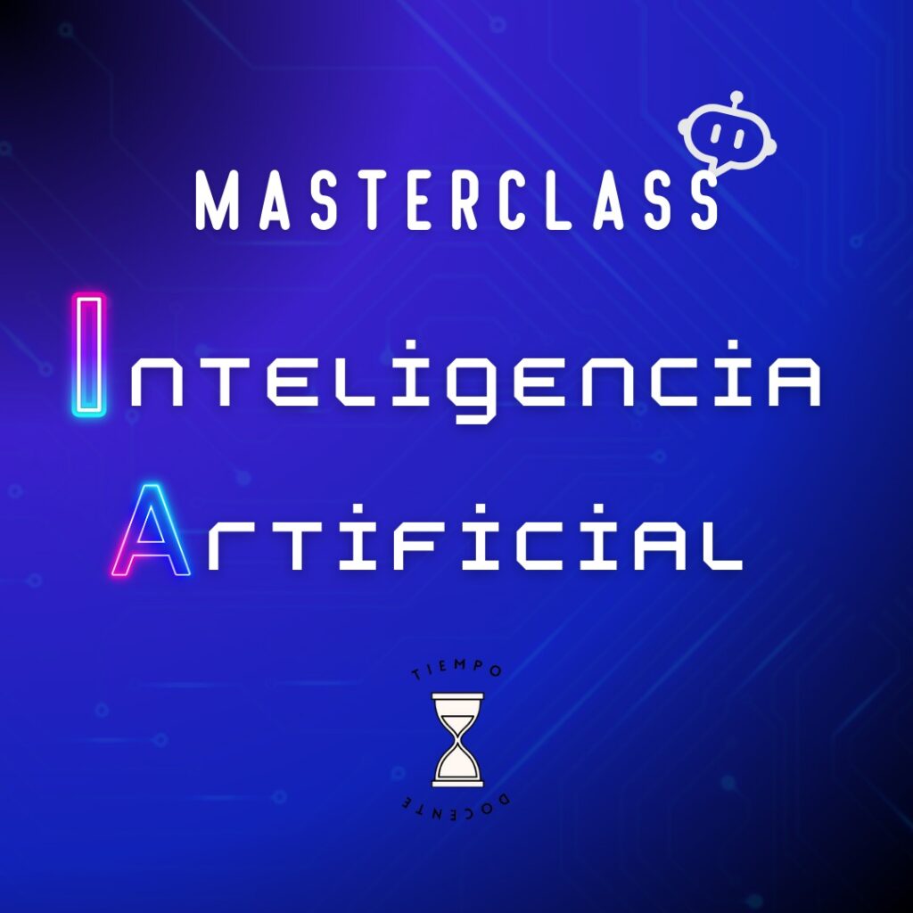 MASTERCLASS: Inteligencia Artificial – TiempoDocente